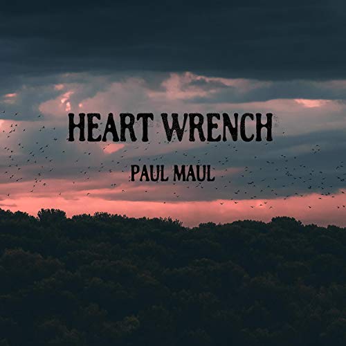 Heart Wrench by Paul Maul on Amazon Music - Amazon.co.uk