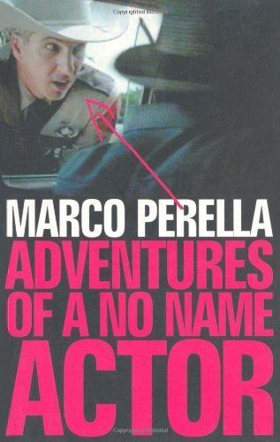Adventures of a No Name Actor: Marco Perella: 9780747558842: Amazon.com ...