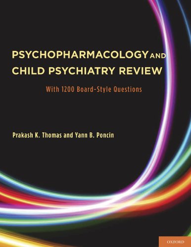 Psychopharmacology and Child Psychiatry Review: With 1200 Board-Style ...