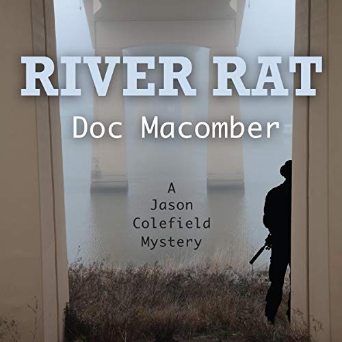 River Rat: A Jason Colefield Mystery, Book 2 (Audio Download): Doc ...