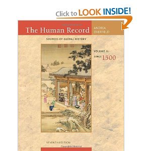 The Human Record: Sources of Global History, Volume II: Since 1500 7th ...