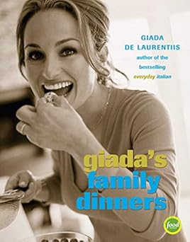 Giada's Family Dinners: A Cookbook - Kindle edition by De Laurentiis ...