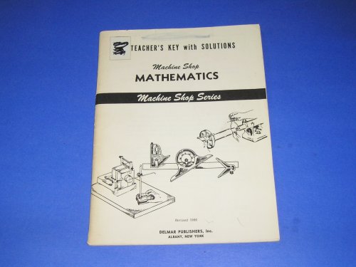 Teacher's Key with Solutions Machine Shop Mathematics Machine Shop ...