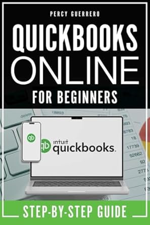 Amazon.com: QuickBooks Online for Beginners: The Ultimate Step-by-Step Guide to Simplify ...