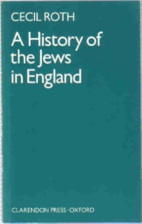 History of the Jews in England: Roth, Cecil: 9780198224884: Amazon.com ...