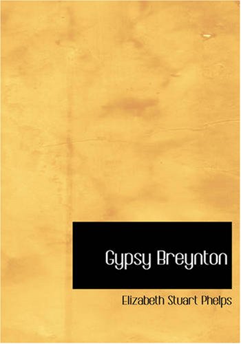Amazon.com: Gypsy Breynton: 9781426497469: Phelps, Elizabeth Stuart: Books