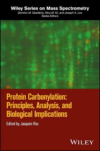 Protein Carbonylation: Principles, Analysis, and Biological ...