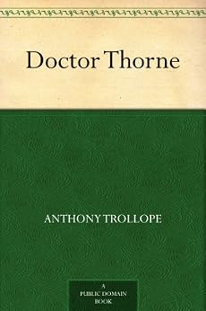 Doctor Thorne - Kindle edition by Trollope, Anthony. Reference Kindle ...