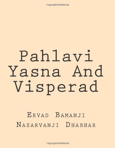 Amazon.com: Pahlavi Yasna And Visperad: 9781484970119: Nasarvanji ...