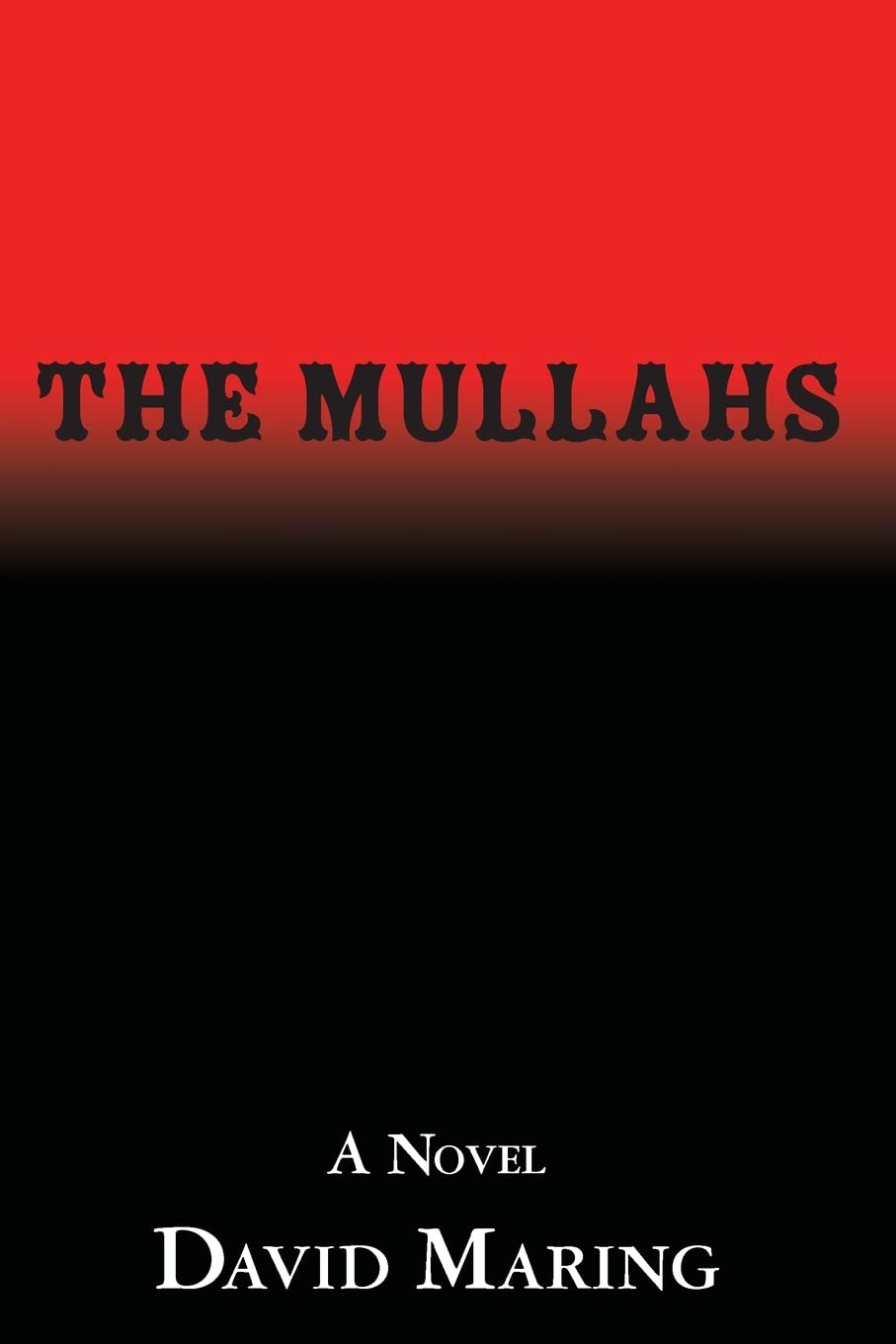 The Mullahs: Maring, David: 9781478239420: Amazon.com: Books