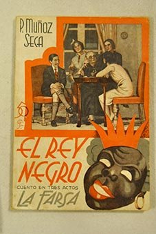 EL REY NEGRO CUENTO EN TRES ACTOS DIVIDIDO EN NUEVE CUADROS : Amazon.es ...