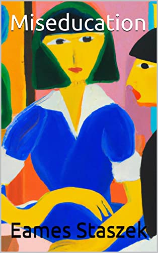 Amazon.co.jp: Miseducation (English Edition) eBook : Staszek, Eames ...