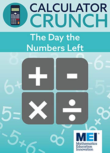 CALCULATOR CRUNCH: The Day the Numbers Left , MEI - Amazon.com