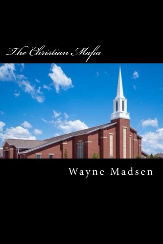 The Christian Mafia: The Rise of the Dominionist Movement and How It ...