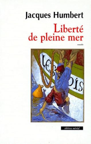 Amazon.com: Liberté de pleine mer: 9782909310725: Jacques Humbert: Books