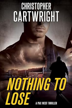Nothing To Lose (Pax West Book 2) - Kindle edition by Cartwright ...
