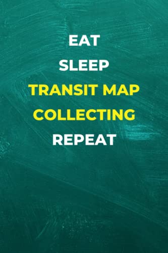 『Eat Sleep Transit map collecting Repeat: Funny Transit map collecting ...