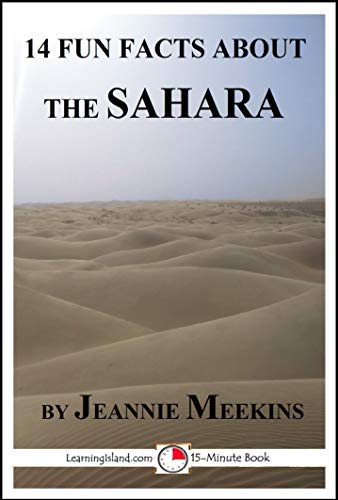 14 Fun Facts About the Sahara: A 15-Minute Book (15-Minute Books ...