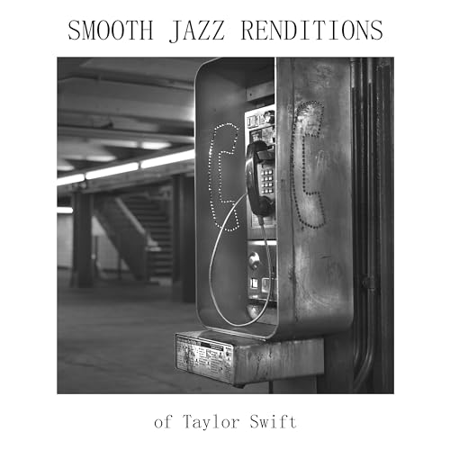 Play Smooth Jazz Renditions of Taylor Swift (Instrumental) by Smooth ...