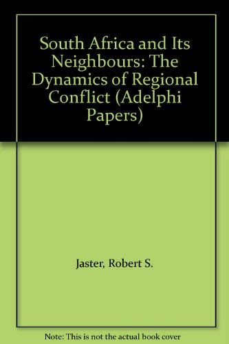 South Africa and its neighbours: The dynamics of regional conflict ...