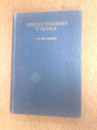 The Aircraft Engineer's "C" Licence: Amazon.co.uk: Group Captain G W ...
