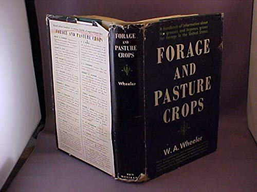Forage and Pasture Crops, a Handbook of Information About the Grasses ...