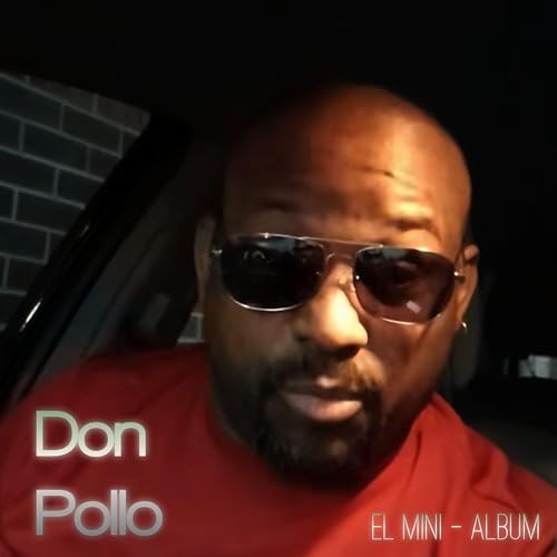 Play Don Pollo (The Album) by Latin Christian on Amazon Music