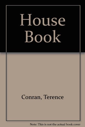 House Book: Conran, Terence: 9780855336493: Amazon.com: Books