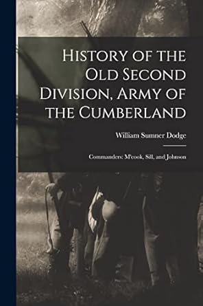 History of the Old Second Division, Army of the Cumberland: Commanders ...