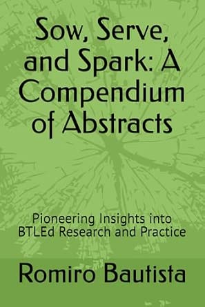 Sow, Serve, and Spark: A Compendium of Abstracts: Pioneering Insights ...