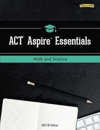 ACT Aspire Essentials - Math and Science Student Workbook: 2017-18 ...