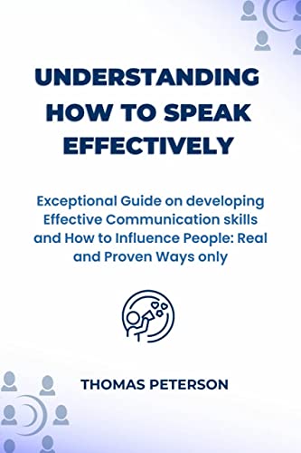 Understanding How to Speak Effectively: Exceptional Guide on developing ...