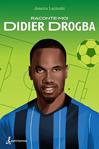 Amazon.com: Raconte-moi Didier Drogba: 9782897540555: LAPINSKI JESSICA ...