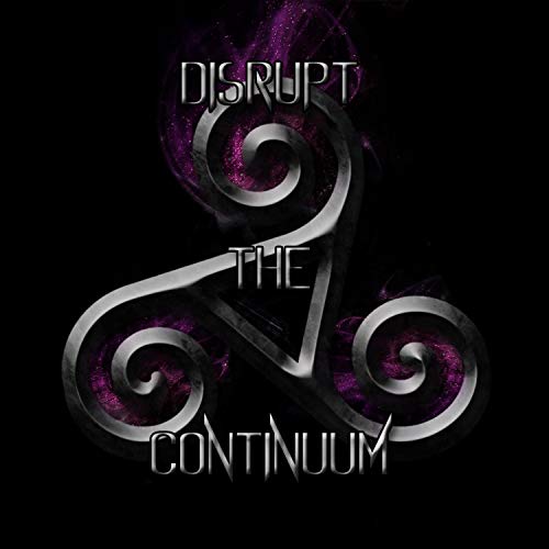 Play Disrupt the Continuum by Disrupt the Continuum on Amazon Music