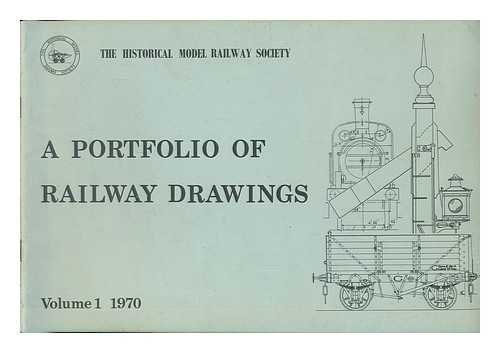 A portfolio of railway drawings: Historical Model Railway Society ...