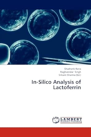 In-Silico Analysis of Lactoferrin : Rana, Shashank, Singh, Raghvendar ...