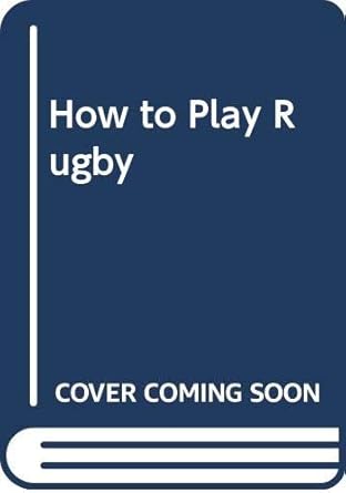 How to play rugby: David Norrie: 9780600346593: Amazon.com: Books