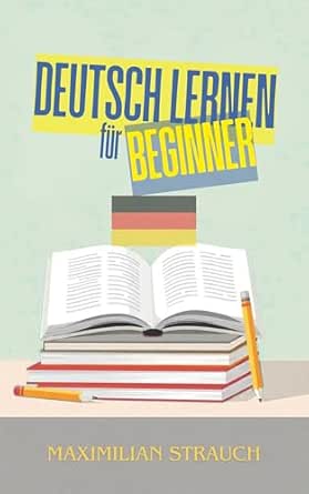 Amazon.com: Deutsch lernen für Anfänger (German Edition) eBook ...
