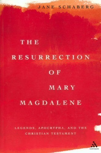 The Resurrection of Mary Magdalene: Legends, Apocrypha, and the ...