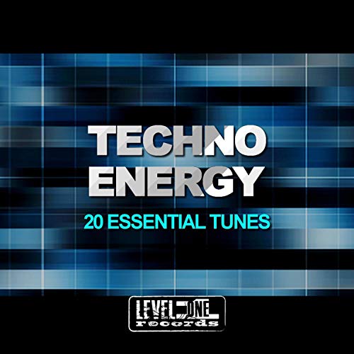 Techno Energy (20 Essential Tunes) von Tony Anatone, Alex Rampol ...