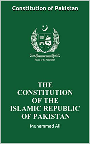 Constitution of Pakistan eBook : Ali, Muhammad: Amazon.in: Kindle Store