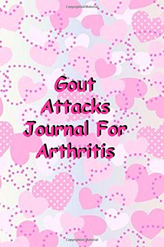 Buy Gout Attacks Journal For : Tracking and Managing Gout | Monitor ...
