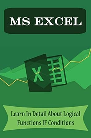 MS Excel: Learn In Detail About Logical Functions IF Conditions eBook ...