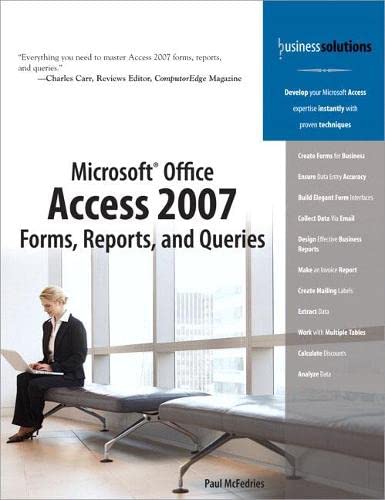 Microsoft Office Access 2007 Forms, Reports, and Queries: McFedries ...