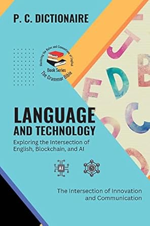 Language and Technology-Exploring the Intersection of English ...