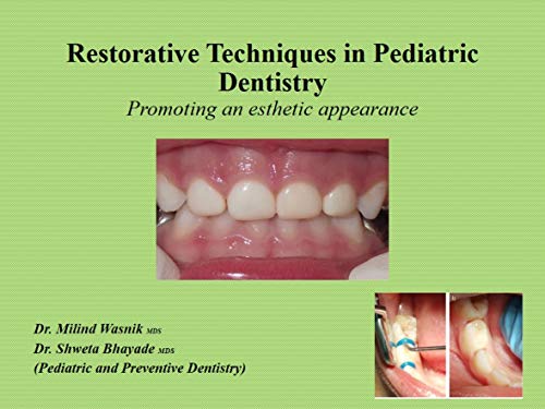 Restorative Techniques in Pediatric Dentistry: Promoting an esthetic ...