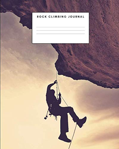 Rock Climbing Journal: For Climbing Notes: Journals, RC Rock Climbing ...