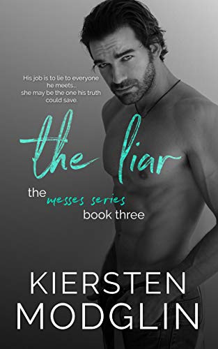 The Liar (The Messes Series Book 3) eBook : Modglin, Kiersten: Amazon ...