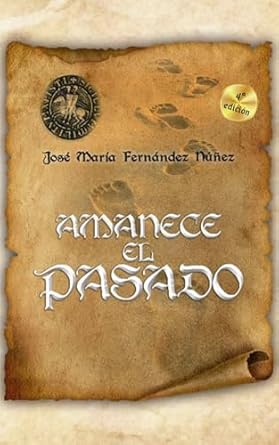 Amazon.com: Amanece el pasado (Spanish Edition) eBook : Fernández Núñez, José María: Tienda Kindle