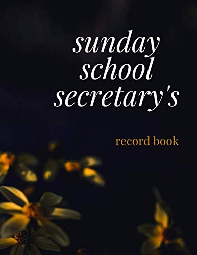 sunday school secretarey's record book:... by school, back to